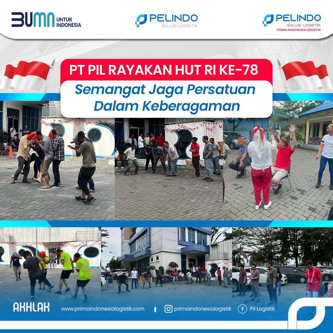 PT PIL Rayakan HUT RI ke-78 : Semangat Jaga Persatuan Dalam Keberagaman ...